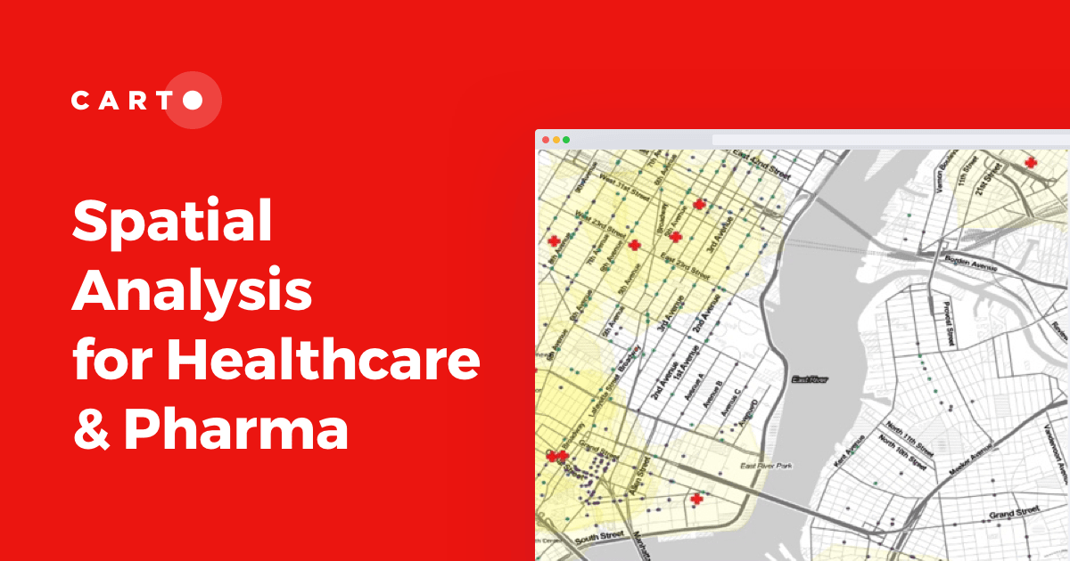 Healthcare Analytics & Spatial Data in Pharma | CARTO